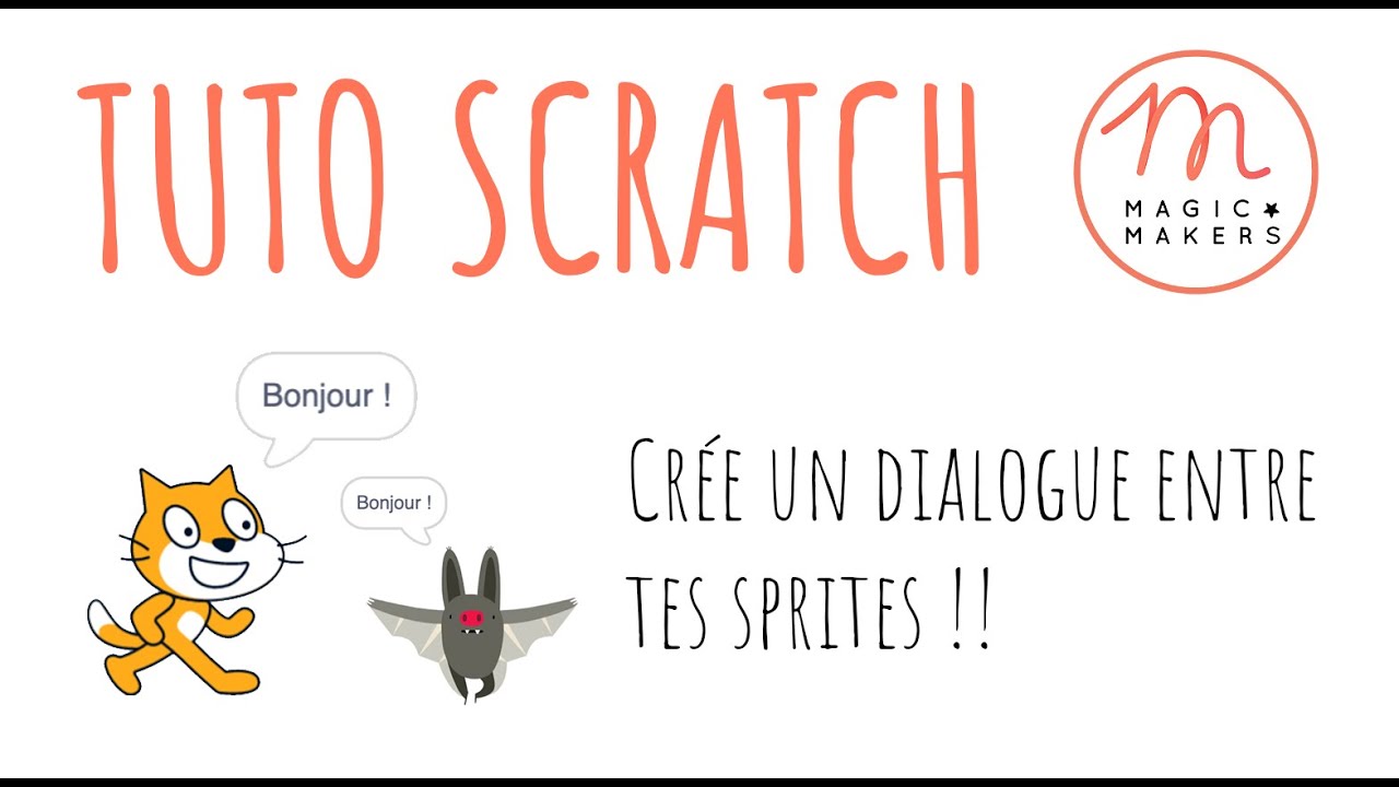 Crée un dialogue sur Scratch - Tutoriel Magic Makers - YouTube