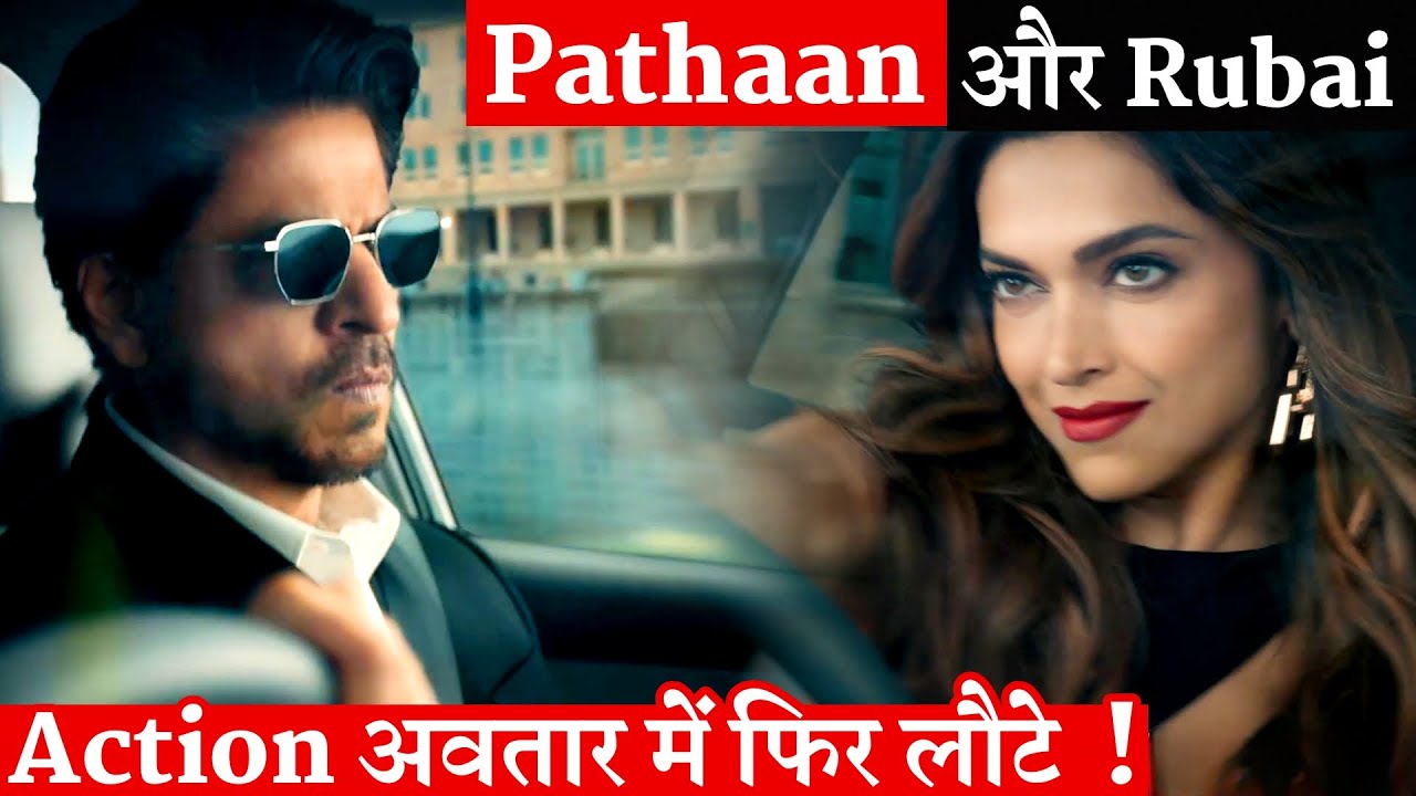 Pathaan and Rubai Is Back, Siddharth Anand Action Again With Shahrukh ...