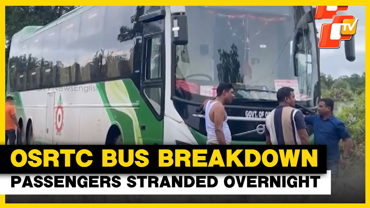 OSRTC Volvo Bus Breakdown Leaves 30 Passengers Helpless In Gajapati ...