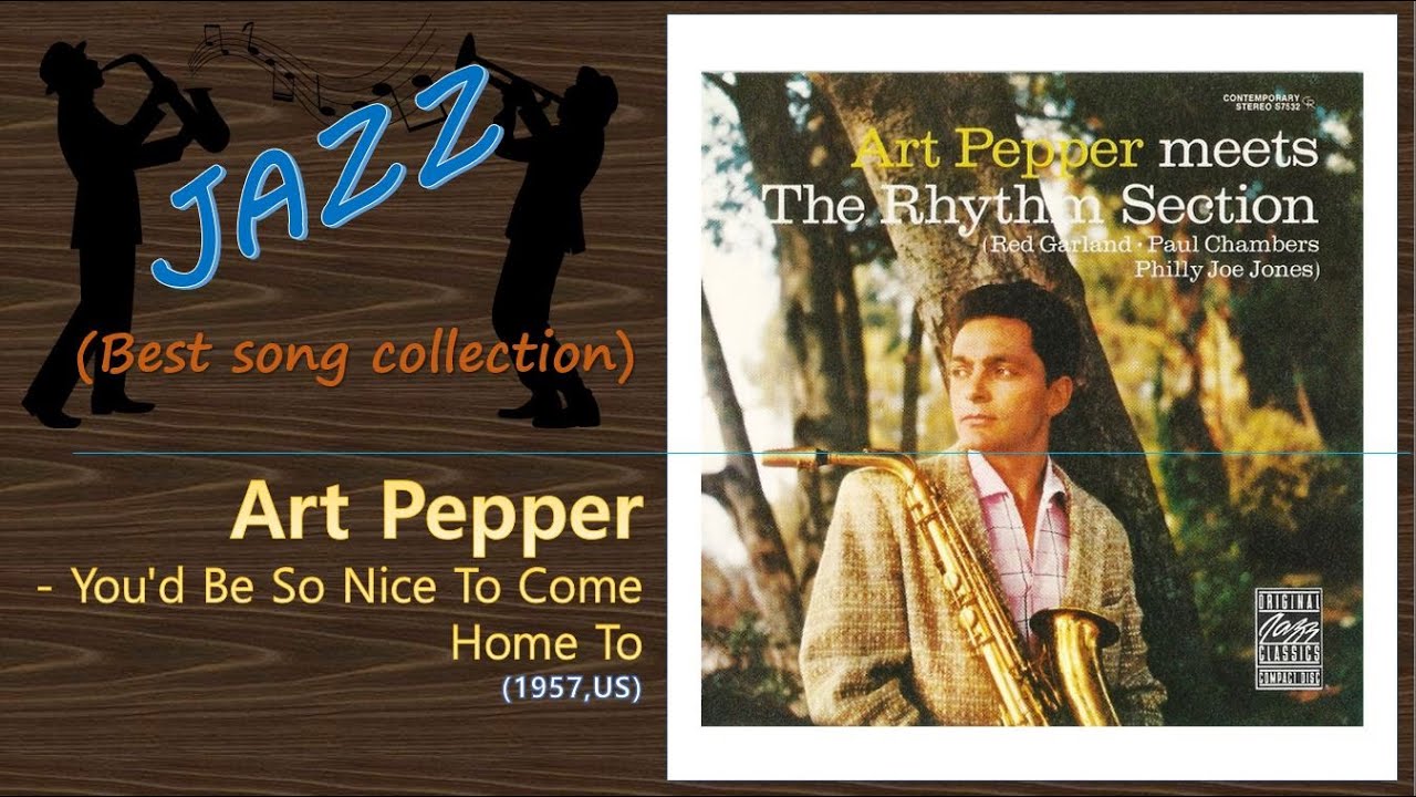 [Jazz] Art Pepper - You'd Be So Nice To Come Home To - YouTube