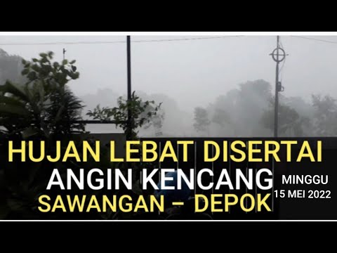 Hujan Deras Disertai Angin Kencang Di Sawangan - Depok | Minggu 15 Mei 2022 | Rekaman Di Depan Rumah