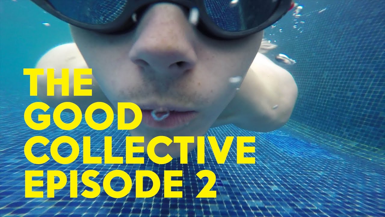 The Good Collective - Episode 2 - YouTube