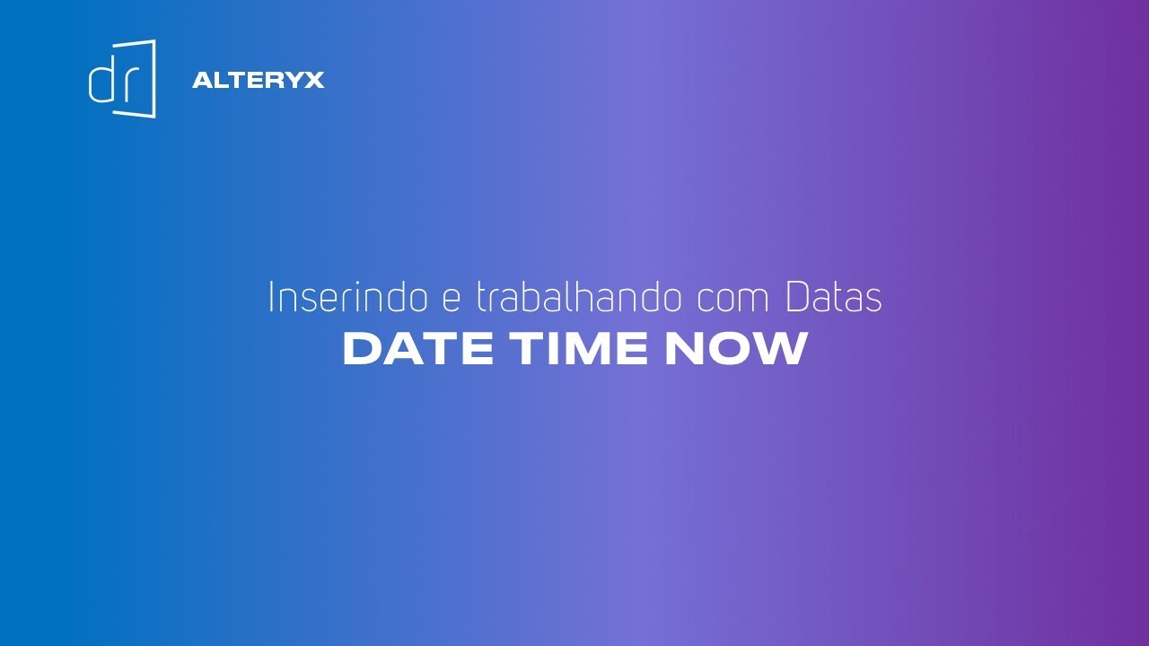 ALTERYX RESOLVIDO Inserindo E Trabalhando Com Datas DATE TIME NOW alteryx-resolvido-inserindo-e-trabalhando-com-datas-date-time-now