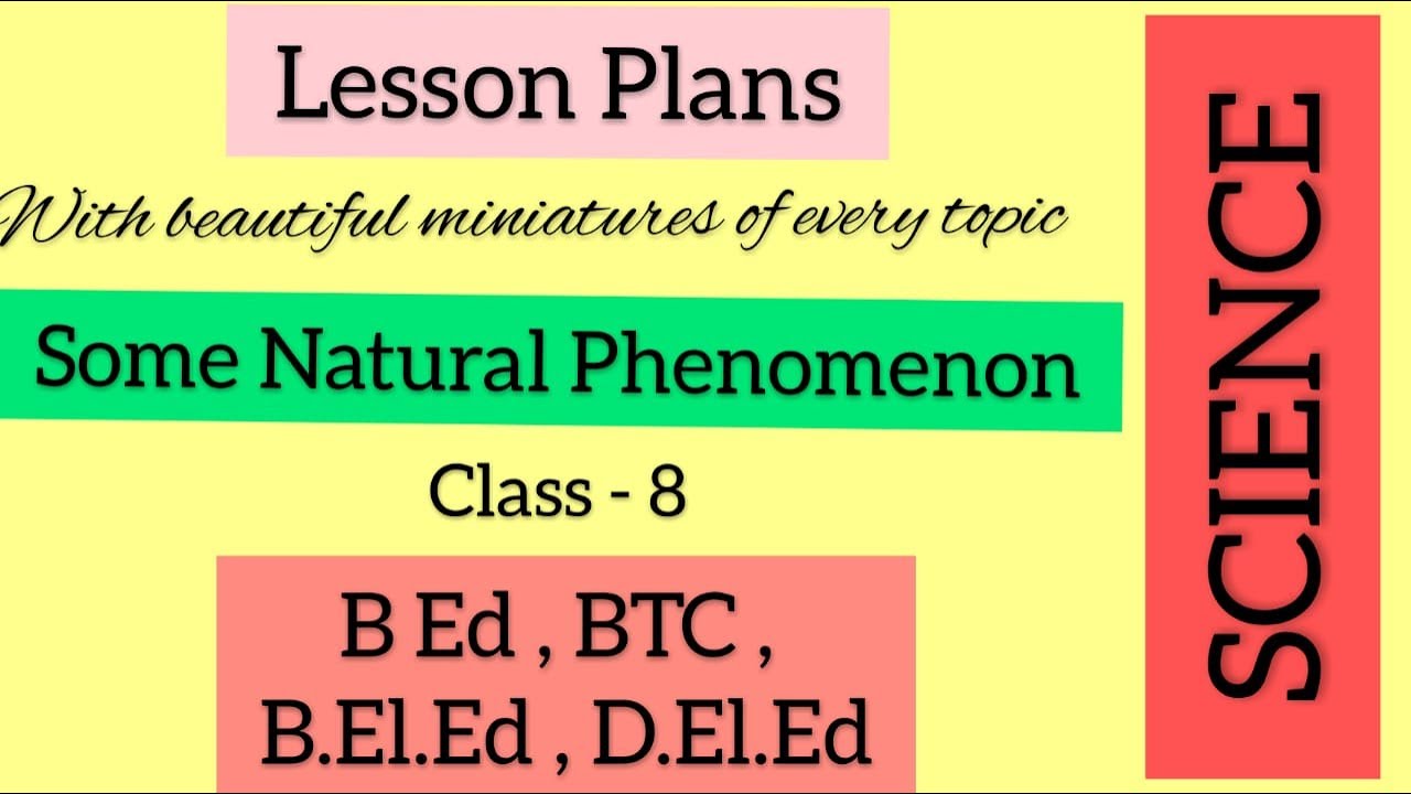 Some natural phenomenon (science)// lesson plan file //B.Ed aspirants ...