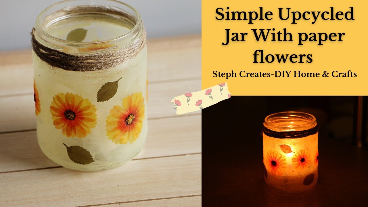 Easy Upcycled Glass Jar Craft: Adding Paper Flower Decorations - YouTube