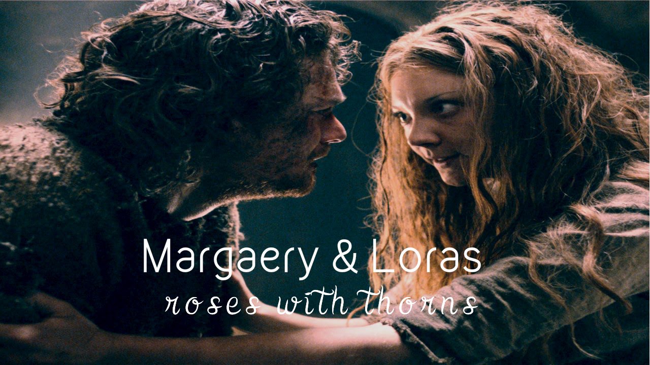 Margaery & Loras I roses with thorns - YouTube