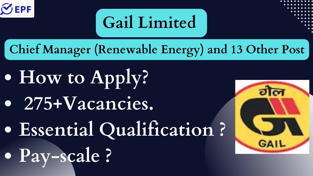 Gail Limited || Chief Manager (Renewable Energy) and 13 Other Post ...