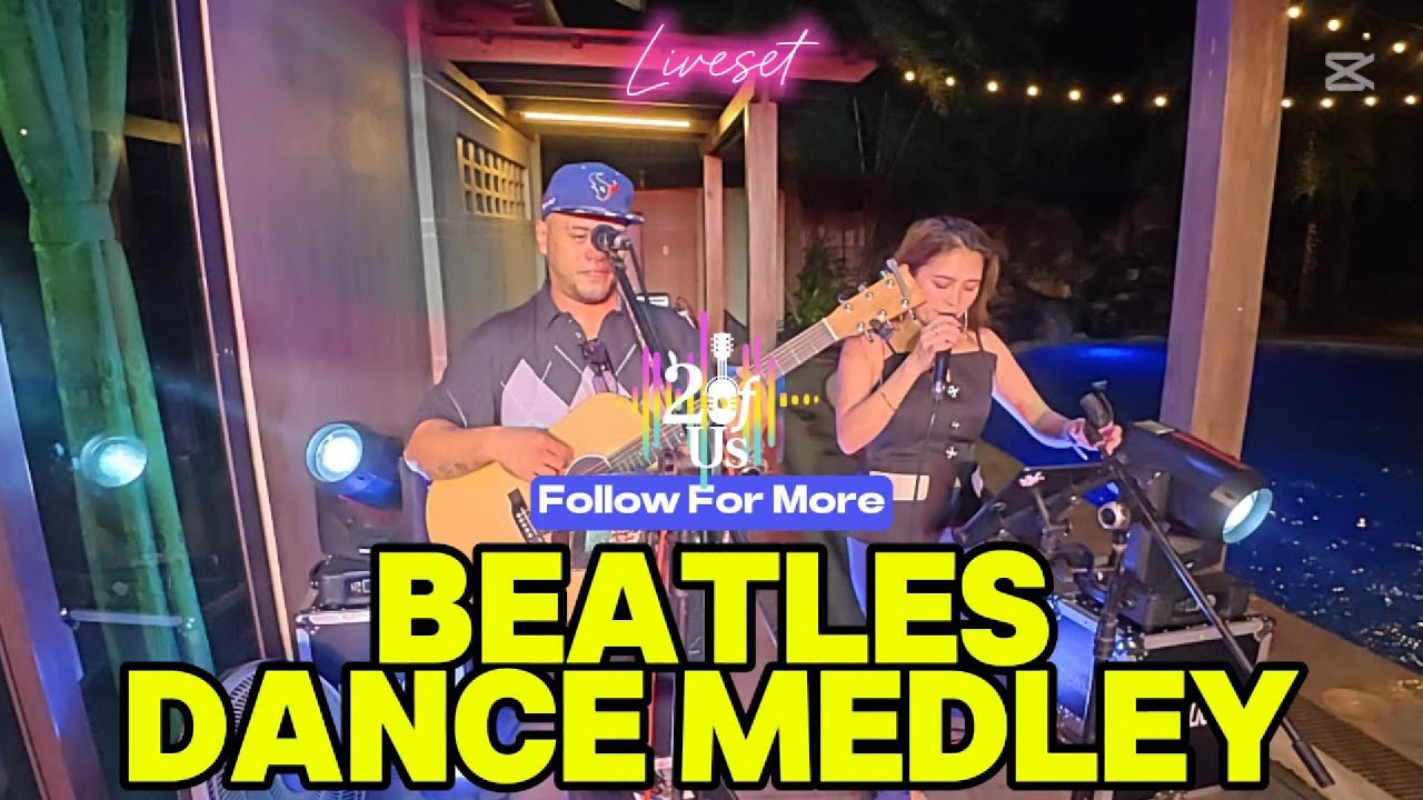 Beatles Dance Medley | 2 of Us Acoustic Liveset - YouTube