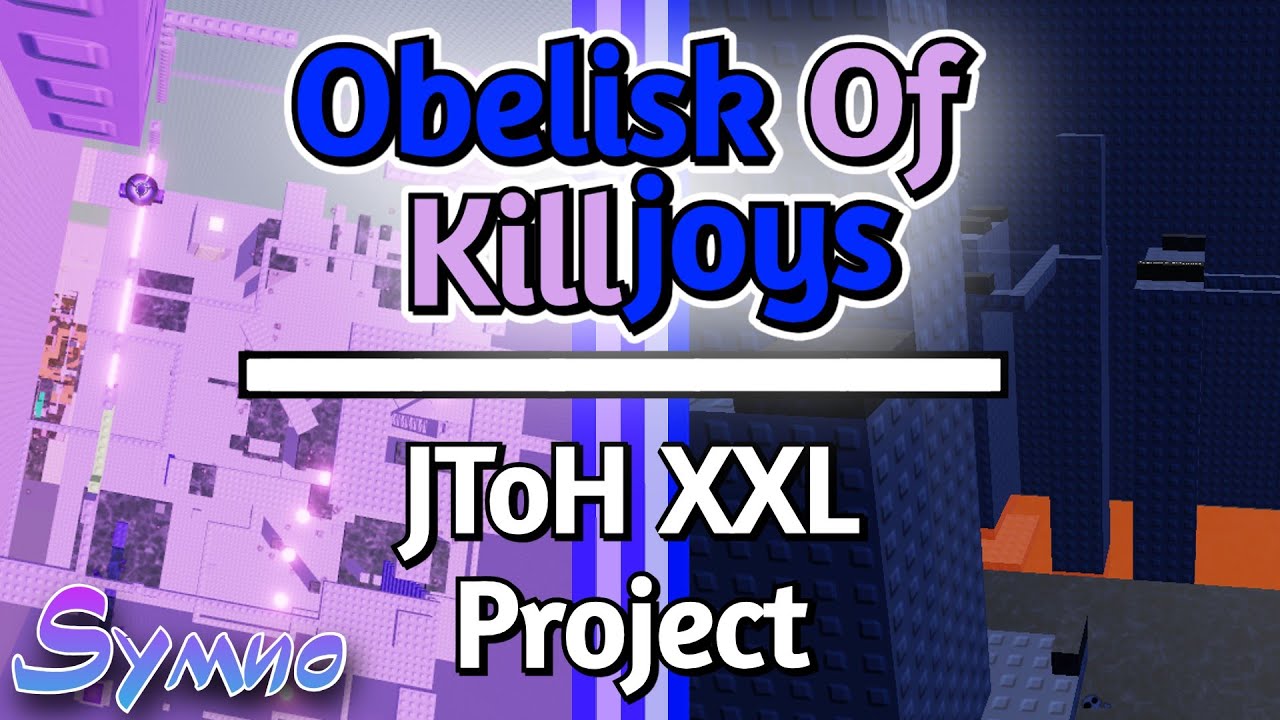 How To Beat Obelisk of Killjoys (OoK) (Complete Guide) - JToH XXL ...