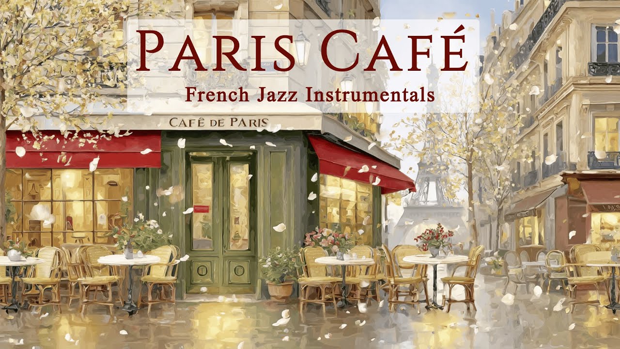 Paris Café Playlist - French Instrumental Music | Cozy Morning Jazz ...