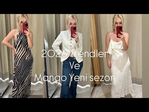 2026 TRENDLER ile MANGO YENİ SEZON 