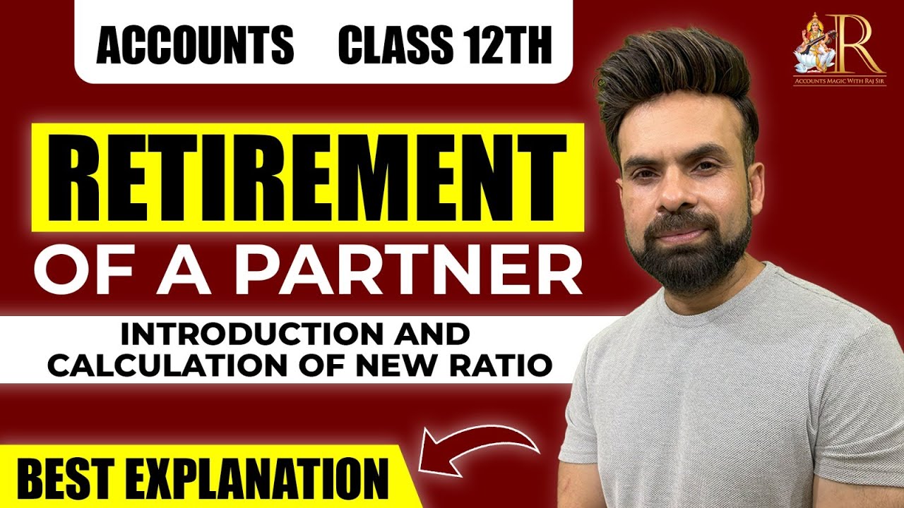 Retirement of a Partner | Class 12th Accounts | Introduction ...