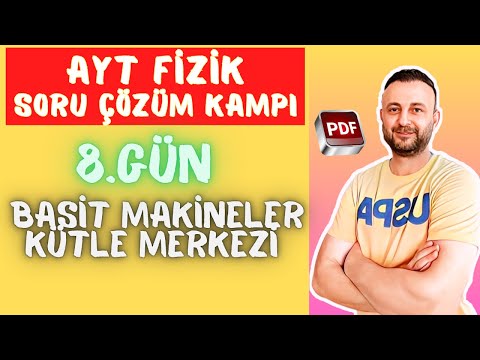 8.Gün : Basit Makineler ve Kütle Merkezi Soru Çözümü   #aytfizikfulltekrar