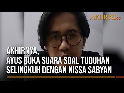 Akhirnya, Ayus Buka Suara soal Tuduhan Selingkuh dengan Nissa Sabyan