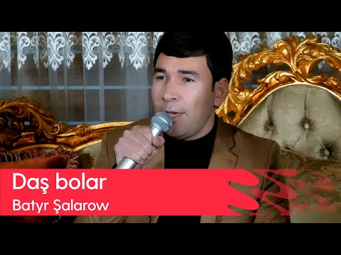 Batyr Shalarow - Dash bolar | 2023