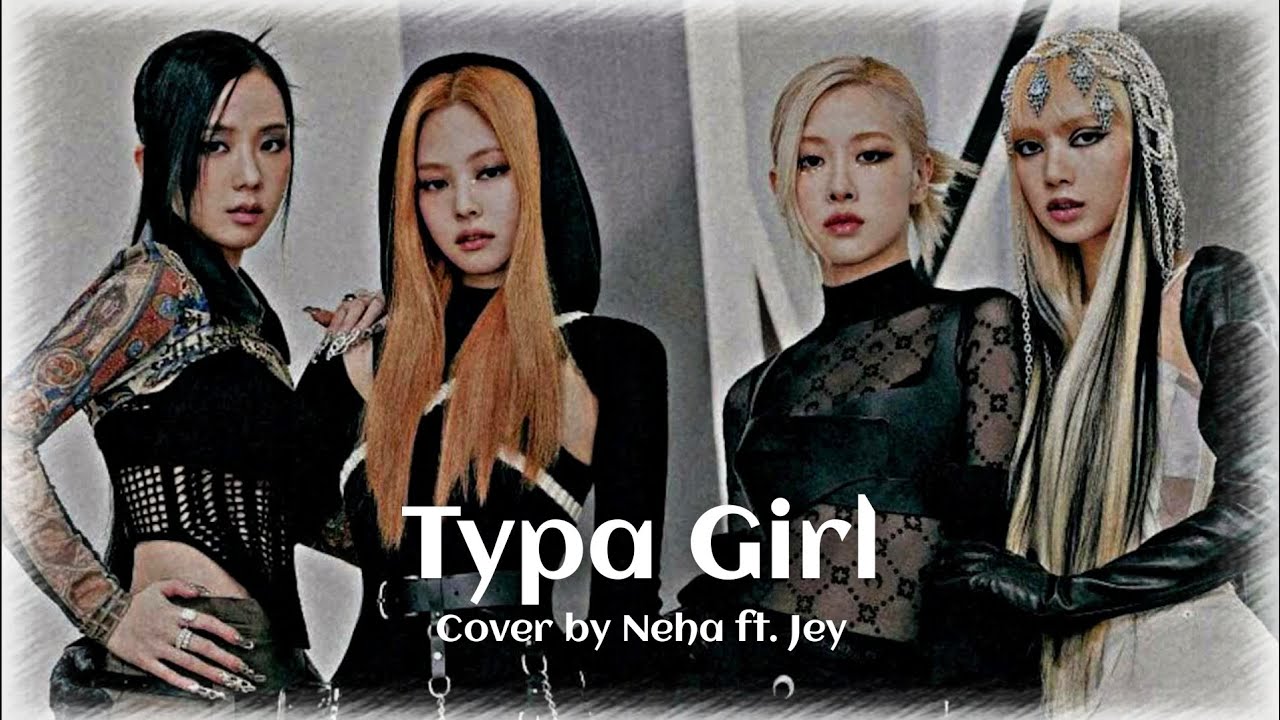 BLACKPINK - 'TYPA GIRL' VOCAL COLLAB COVER @BLACKPINK - YouTube