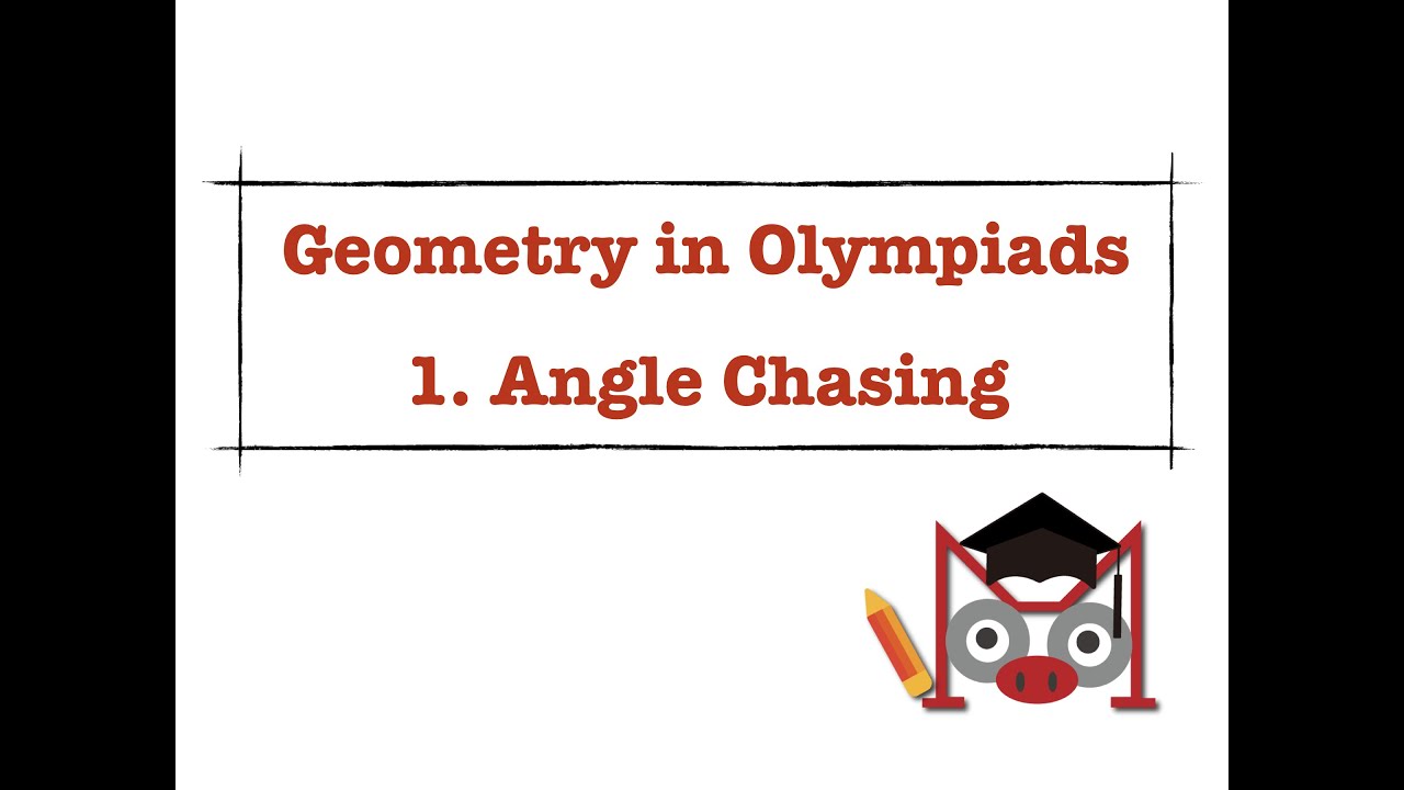 [Geometry in IMO] Lesson 1: Angle Chasing - YouTube