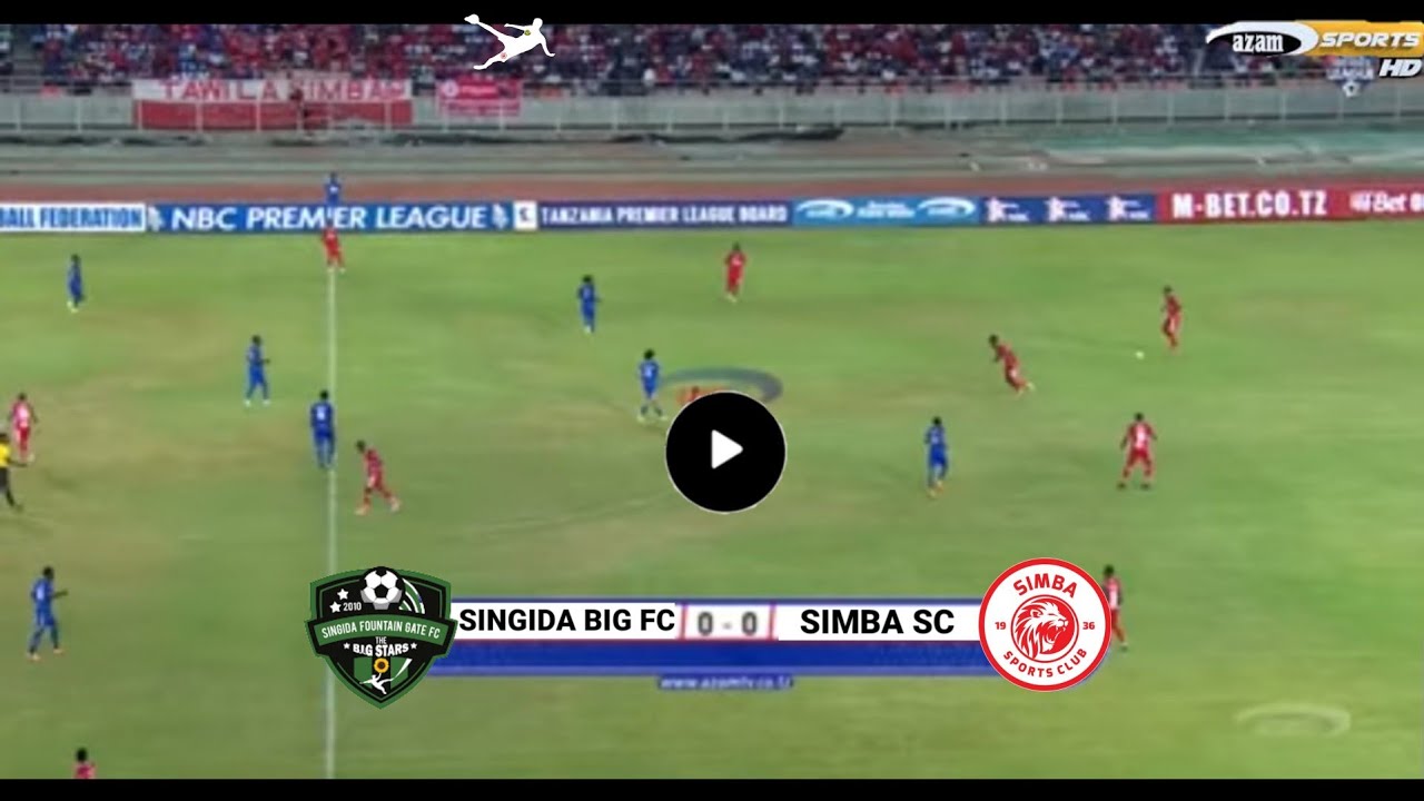 🔴#LIVE :TIZAMA NBC PREMIER LEAGUE SINGIDA BIG STARS Vs SIMBA SC - YouTube