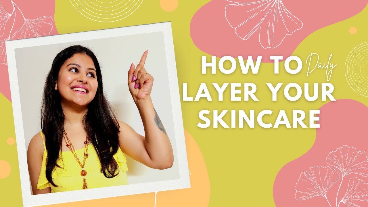 How To Layer Skincare The Correct Way Layering Basics Skincare