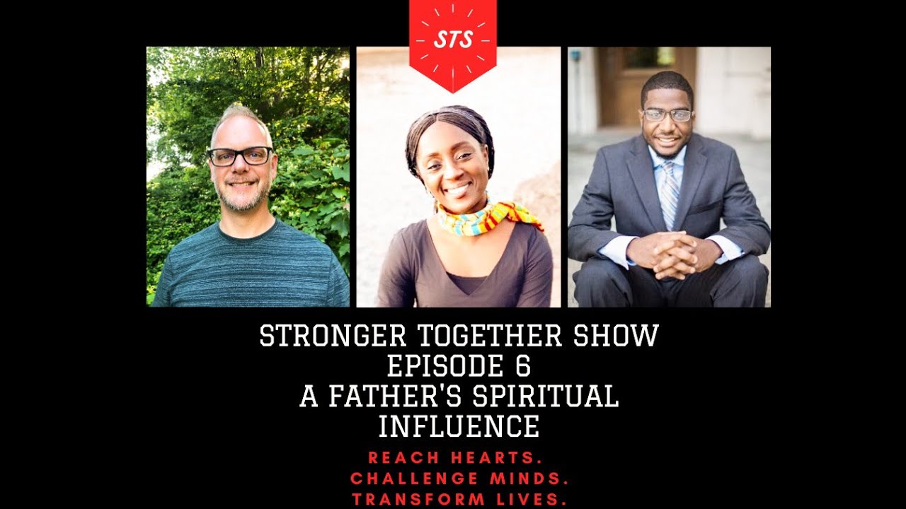 STS Episode 6 - A Father's Spiritual Influence Part 2 - YouTube