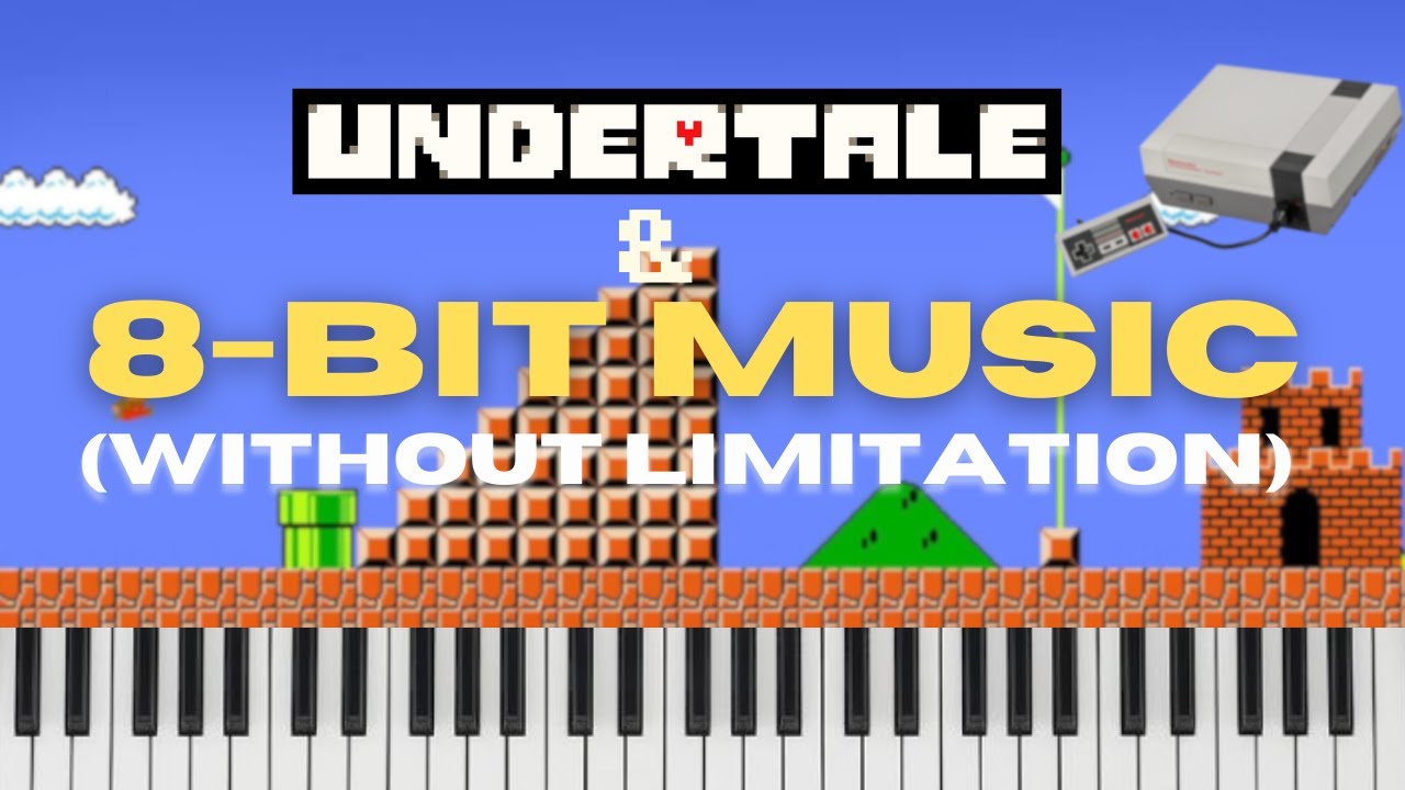 Undertale, & Making 8-Bit Music (Without Limitation) - YouTube
