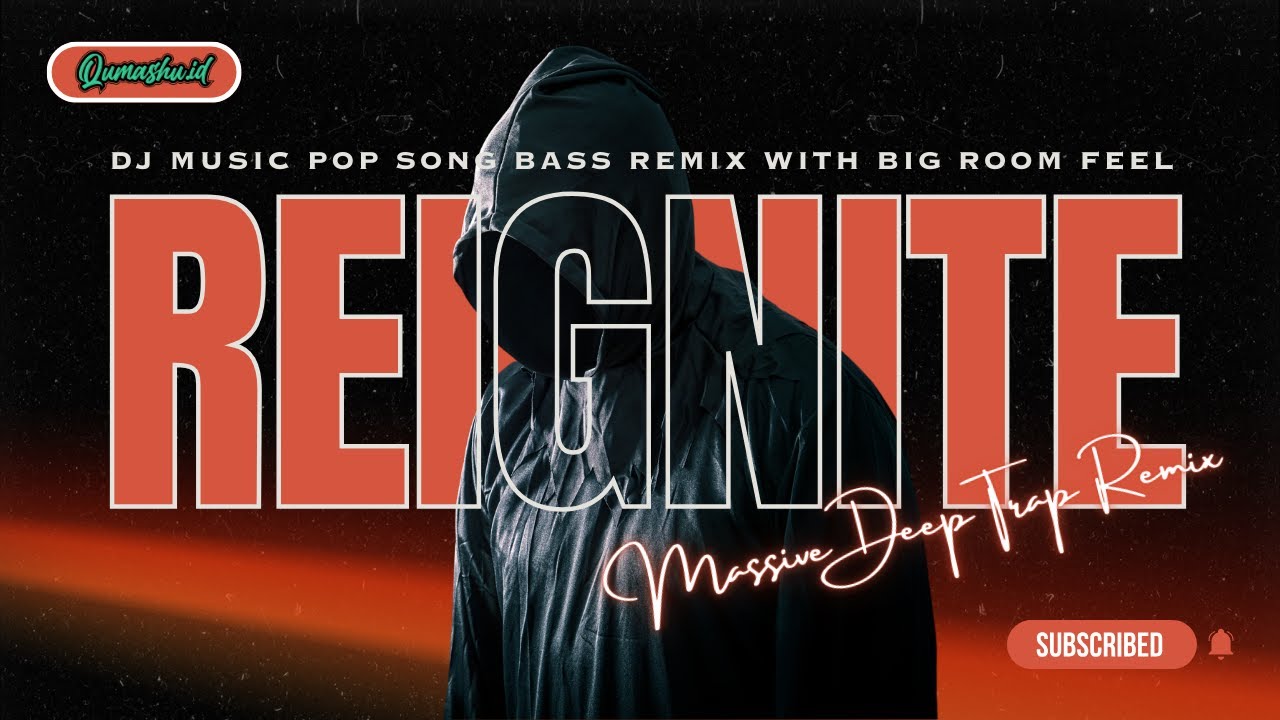 DJ Music Pop Song Bass Remix with Big Room Feel Reignite - YouTube