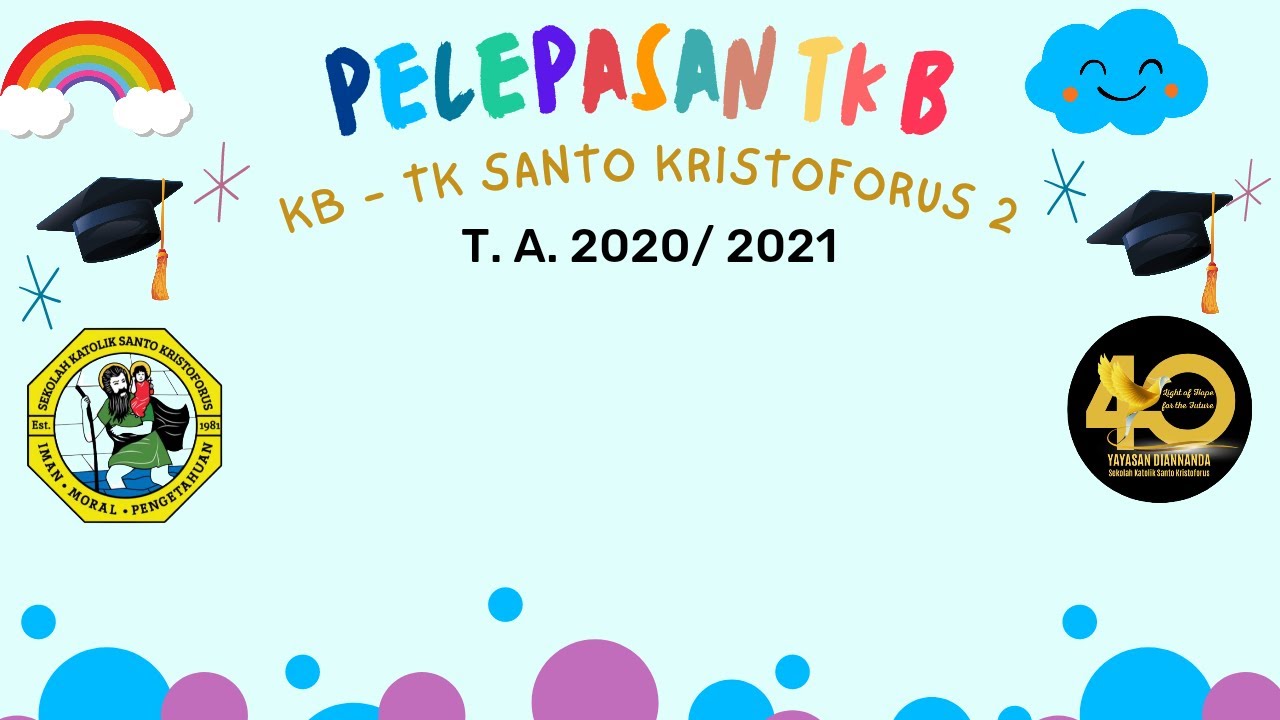 Pelepasan TK B Santo Kristoforus 2 (TA 2020 - 2021) - YouTube
