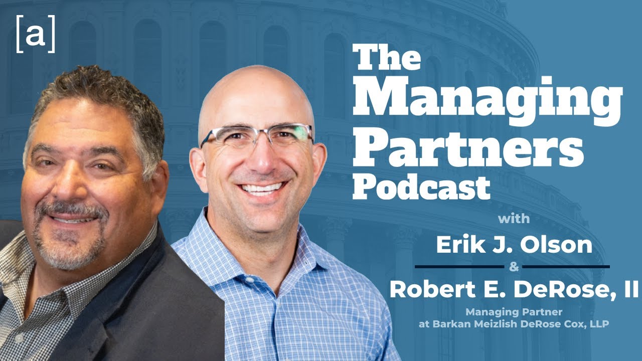 Robert DeRose, II - The Managing Partners Podcast - YouTube