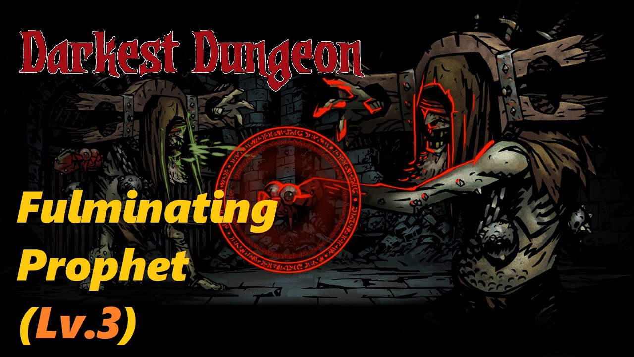 Darkest dungeon: Fulminating Prophet - YouTube