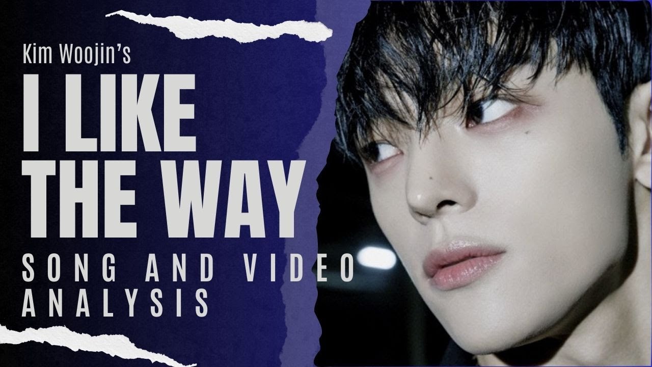 Analyzing Woojin's "I Like The Way" - YouTube
