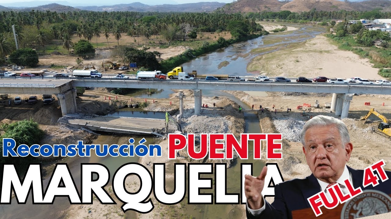 ¡Así se Hace! La Asombrosa Reconstrucción del Puente en Marquelia ...