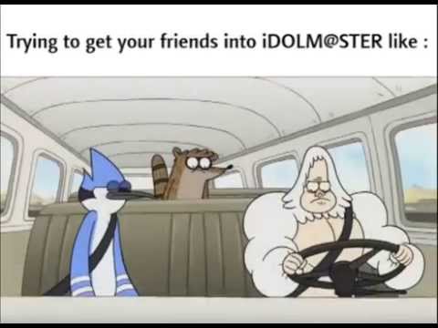 Trying to get your friends into iDOLM@STER like :