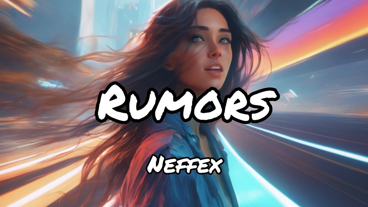 NEFFEX - Rumors (Lyrics Video) - YouTube