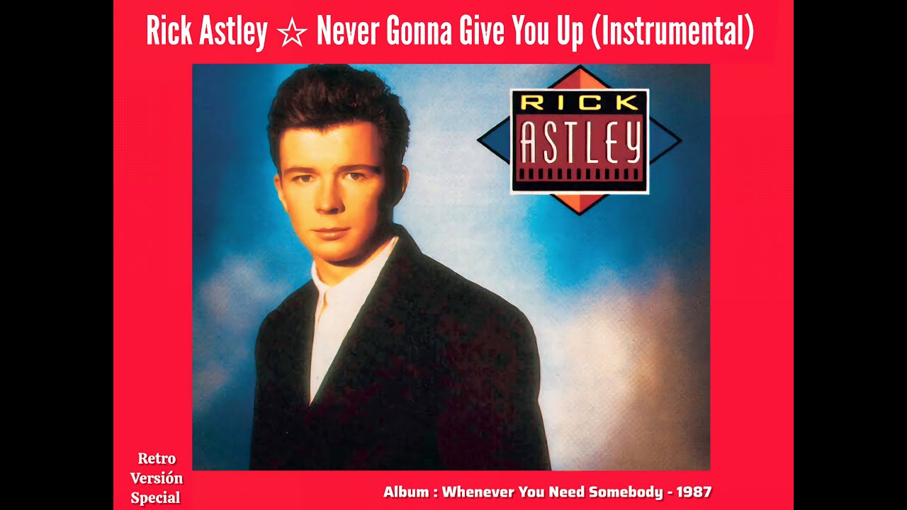 Never Gonna Give You Up (Instrumental Version) Rick Astley - YouTube
