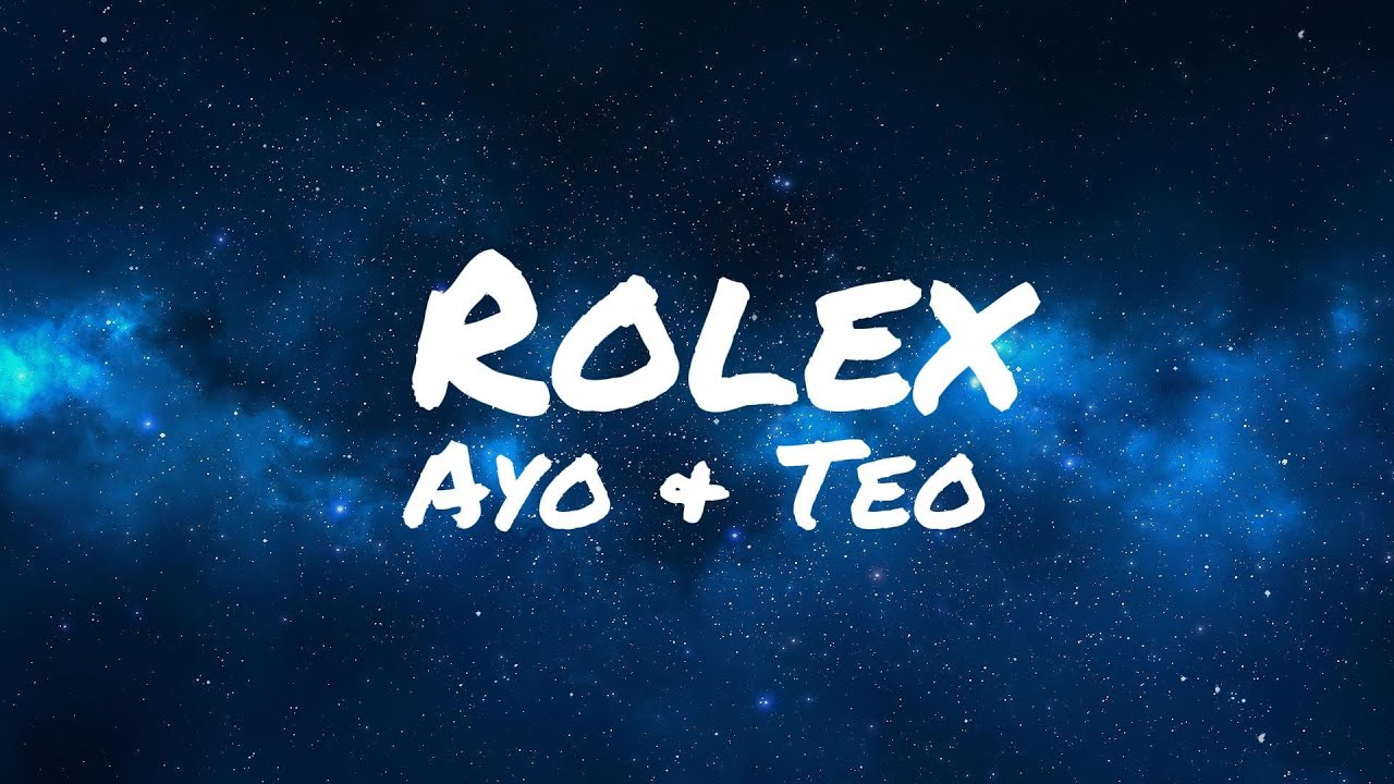 Ayo & Teo - Rolex (Lyrics) - YouTube