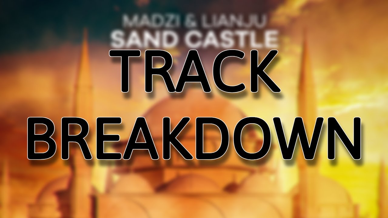 How we made Sandcastle (Track Breakdown) - YouTube