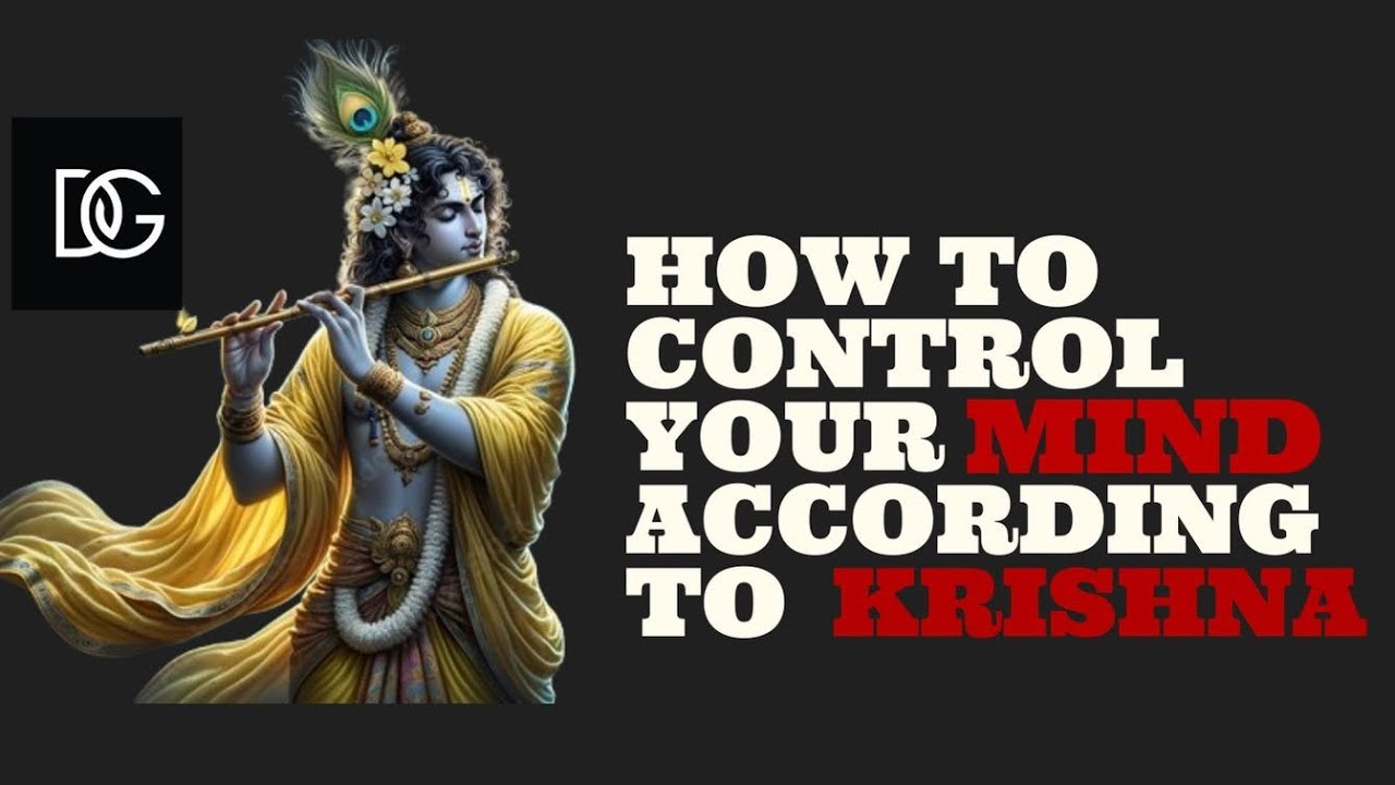 How to control your Mind and Emotions according to Krishna - YouTube