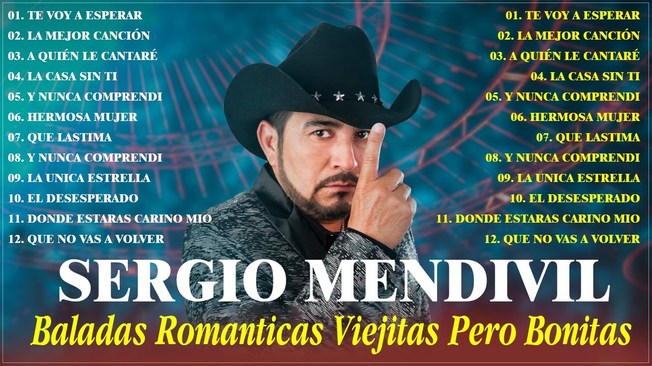 Sergio Mendivil Lo Mas Nuevo 2024 - Sergio Mendivil Románticas Viejitas ...