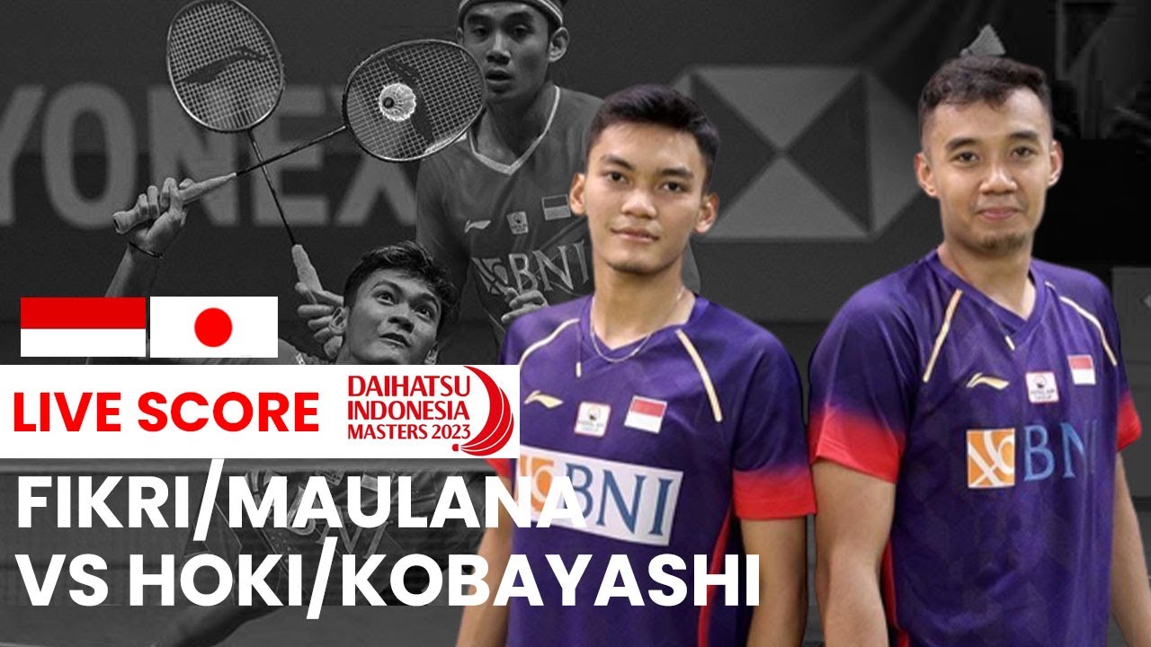 🔴LIVE SCORE Fikri/Maulana vs Hoki/Kobayashi | DAIHATSU Indonesia ...