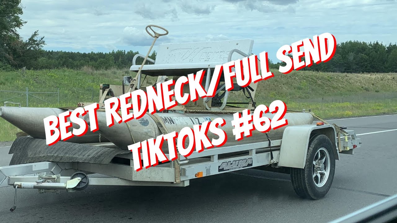 Best Redneck/Full Send TikToks #62 - YouTube