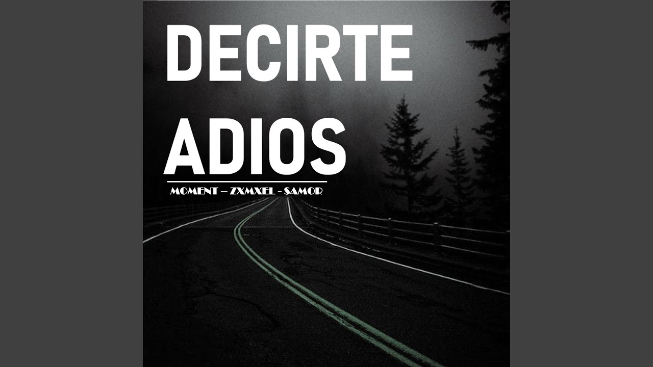 Decirte Adios - YouTube