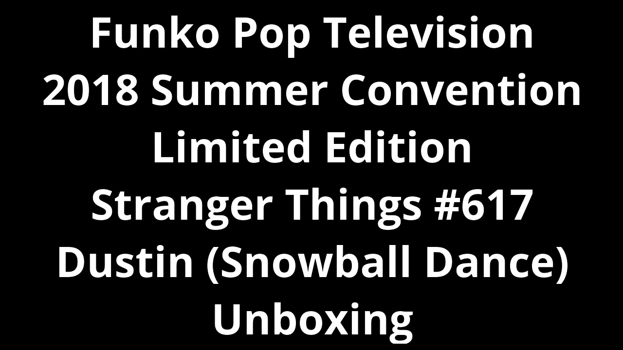 Funko Pop Television 2018 Summer Convention Stranger Things #617 Dustin ...