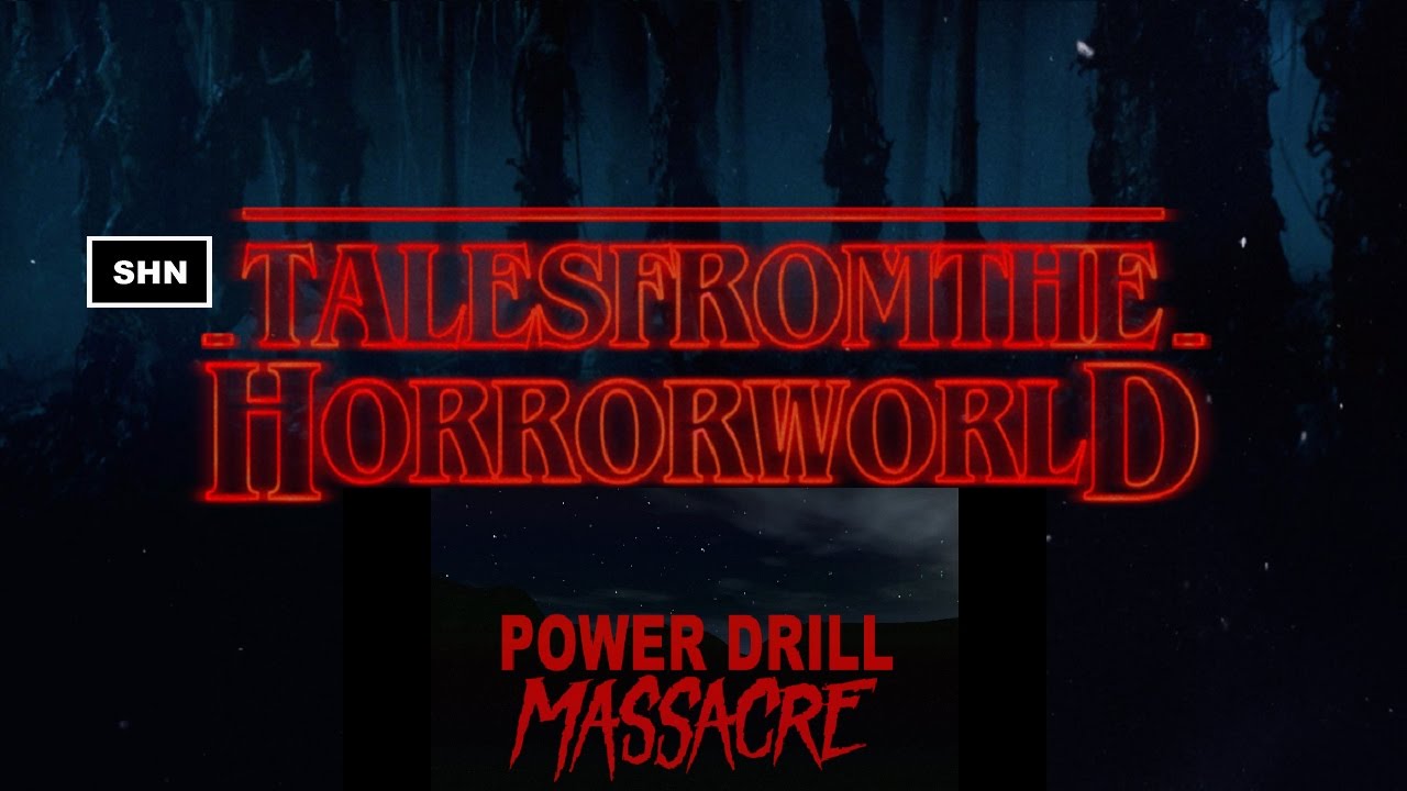 Power Drill Massacre SHN Horror Livestreaming Series - YouTube