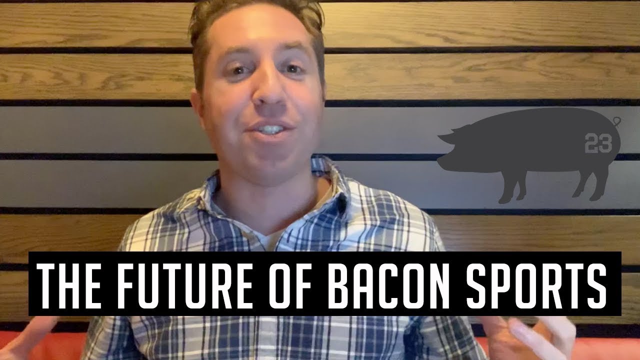 The Future Of Bacon Sports - YouTube