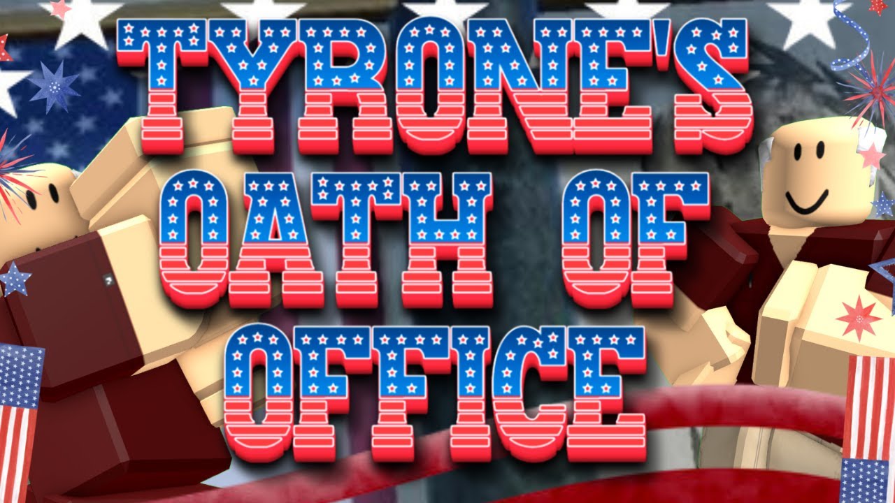TYRONE'S OATH OF OFFICE || ROBLOX Political Simulator Government ...