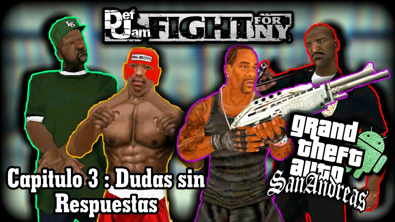 GTA San Andreas Loquendo | Def Jam FFNY - Capitulo 3 : Dudas sin ...