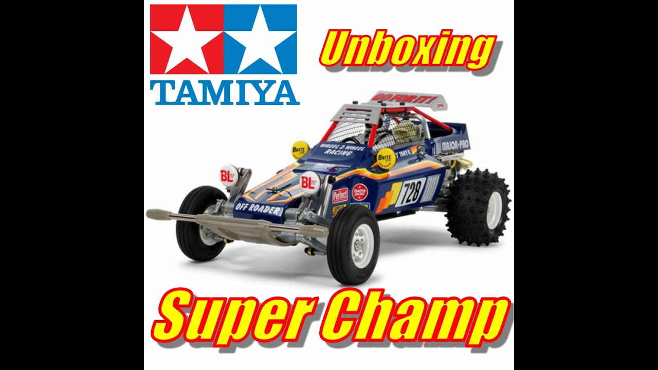 Tamiya Super Champ Build Video 2 - Unboxing - YouTube