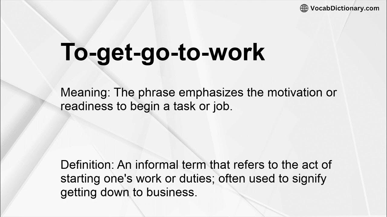 to-get-go-to-work-meaning-youtube