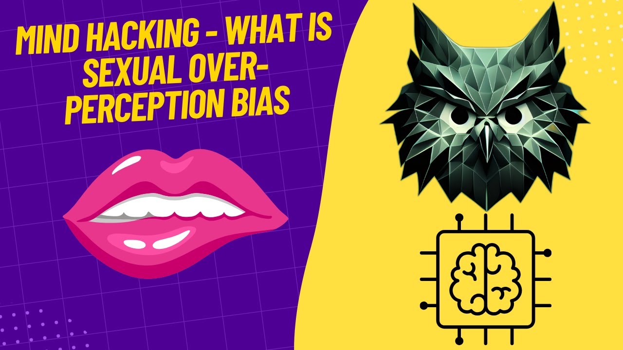 Psychologie - Hacking mysli - Co je to Sexual over-perception bias ...