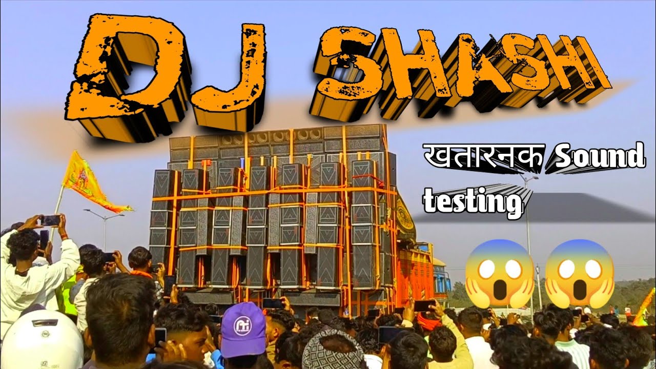 DJ Shashi Big roadshow || Dj Shashi Sound testing 😱 Ram Raj mandir ...